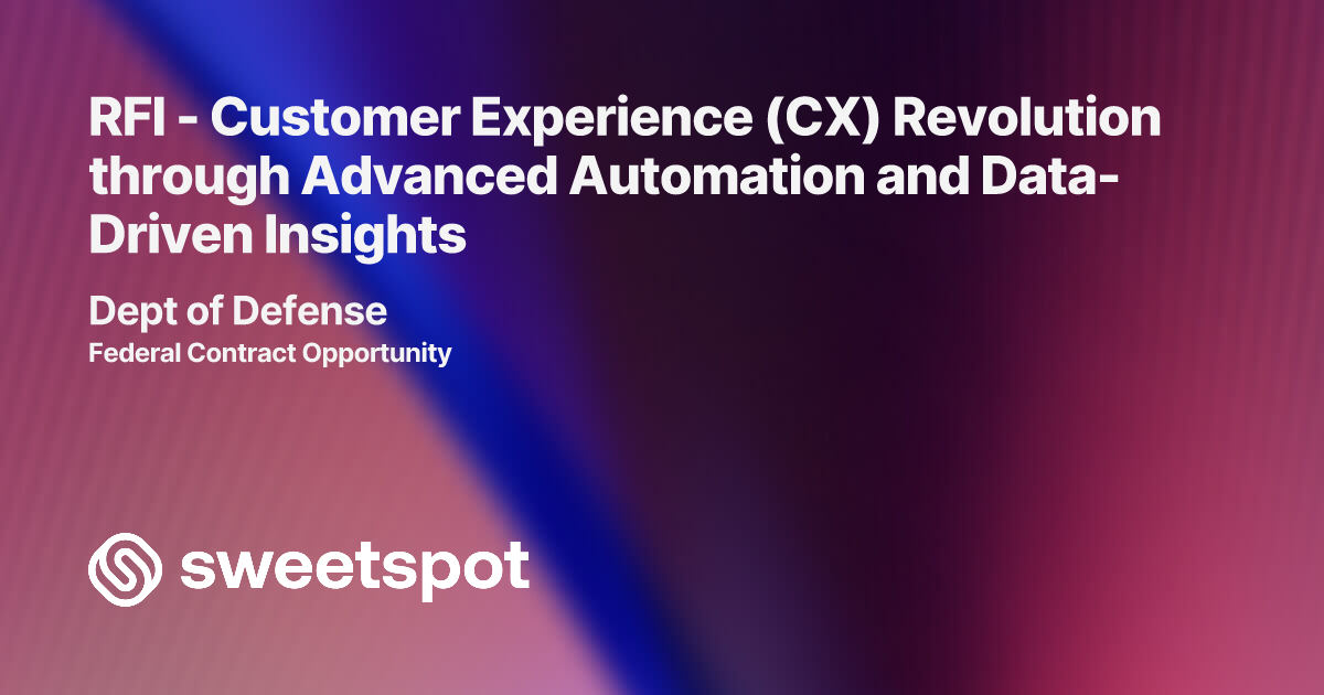 RFI - Customer Experience (CX) Revolution through Advanced Automation and Data-Driven Insights