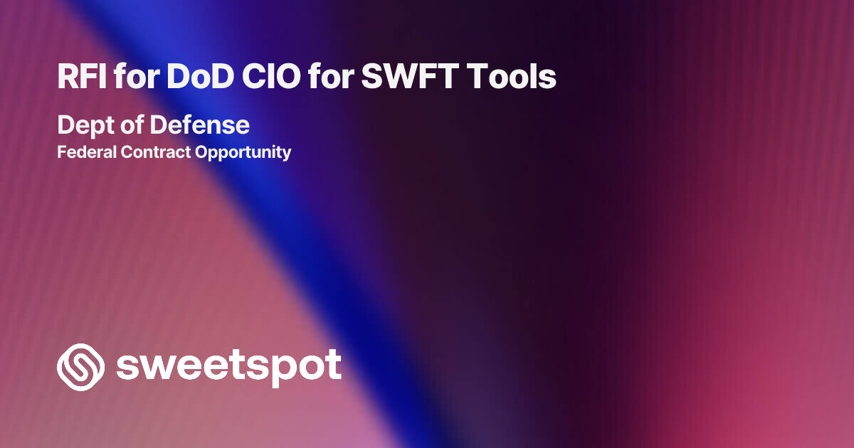 RFI for DoD CIO for SWFT Tools