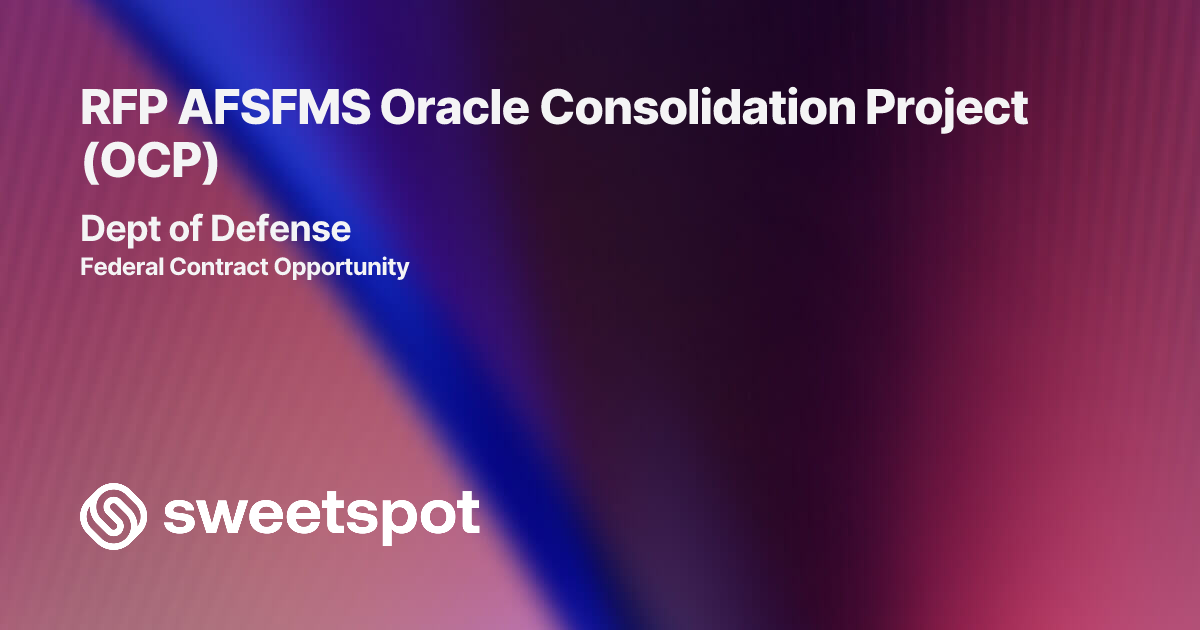 RFP AFSFMS Oracle Consolidation Project (OCP)
