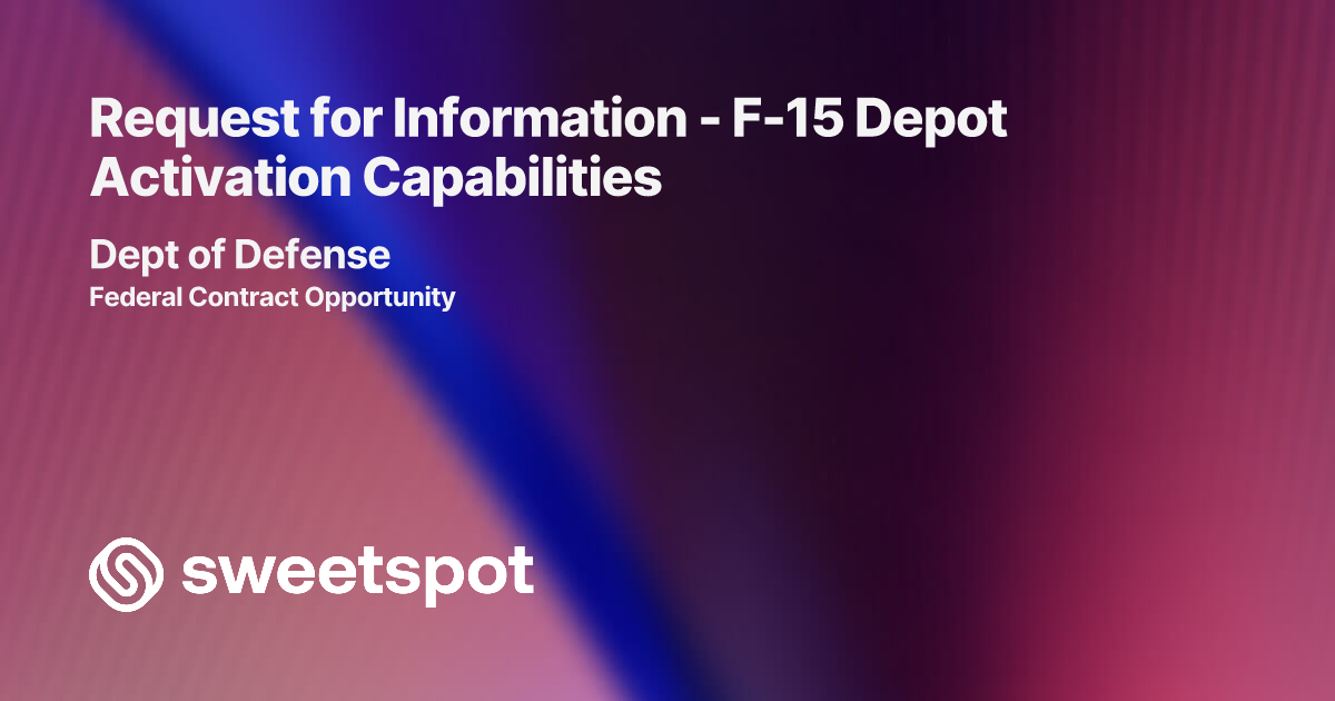 Request for Information - F-15 Depot Activation Capabilities