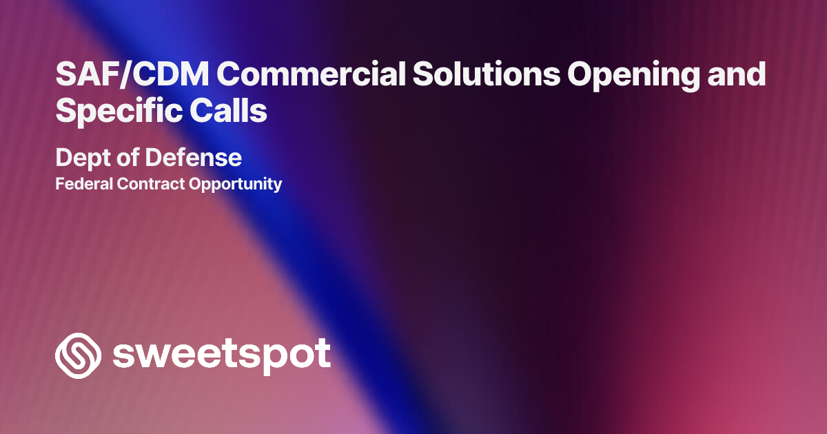 SAF/CDM Commercial Solutions Opening and Specific Calls