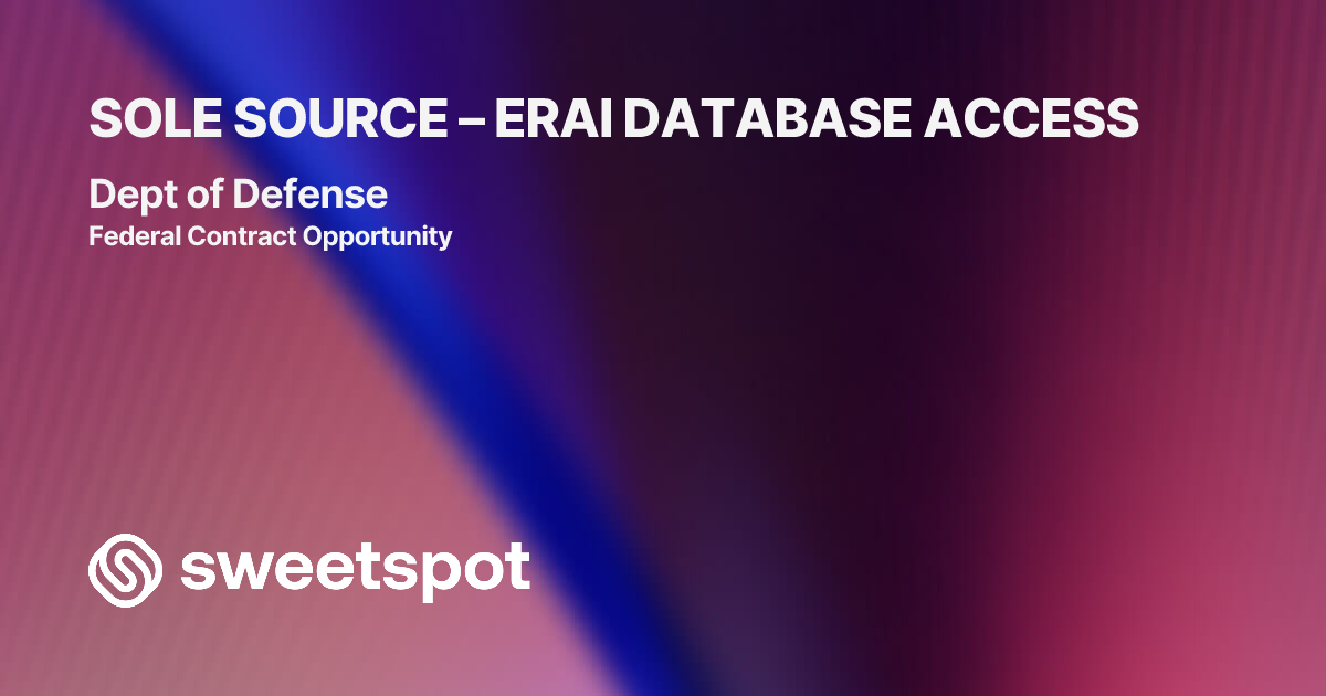 SOLE SOURCE – ERAI DATABASE ACCESS