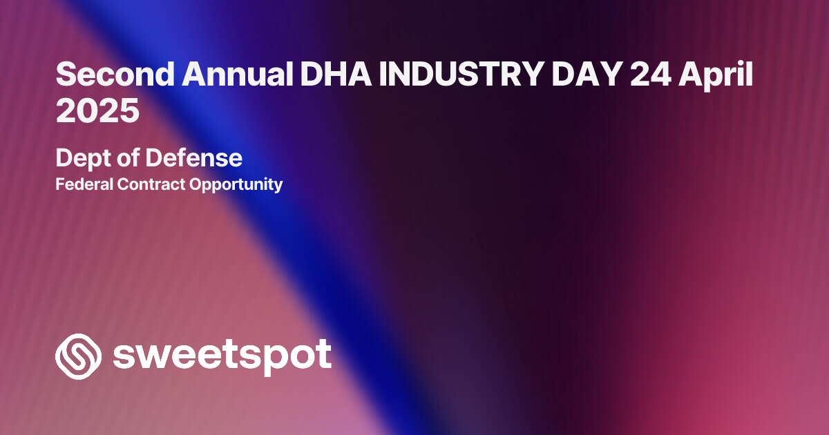 Second Annual DHA INDUSTRY DAY 24 April 2025