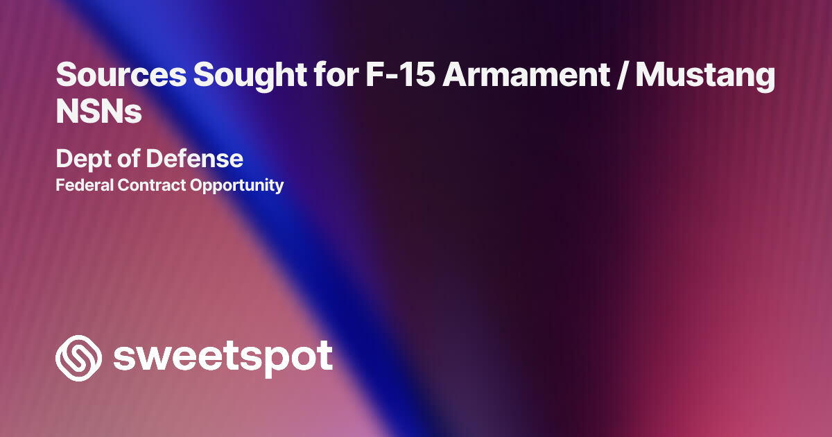 Sources Sought for F-15 Armament / Mustang NSNs