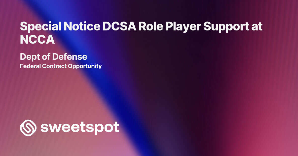 Special Notice DCSA Role Player Support at NCCA