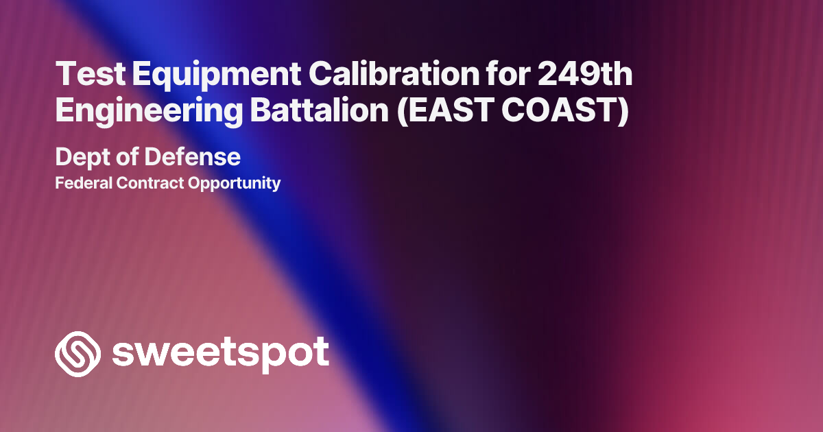 Test Equipment Calibration for 249th Engineering Battalion (EAST COAST)