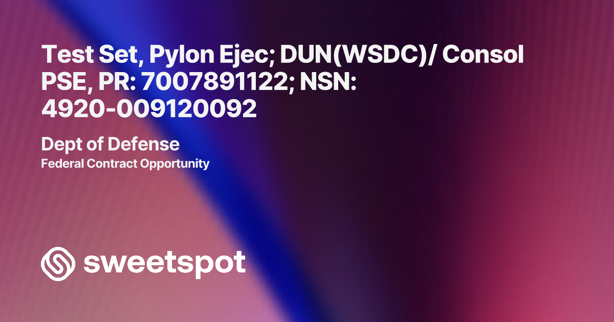 Test Set, Pylon Ejec; DUN(WSDC)/ Consol PSE, PR: 7007891122; NSN: 4920 ...