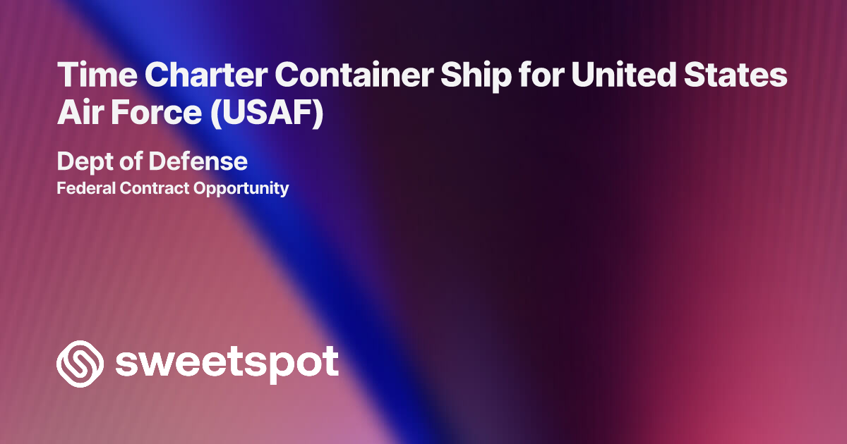 Time Charter Container Ship for United States Air Force (USAF)