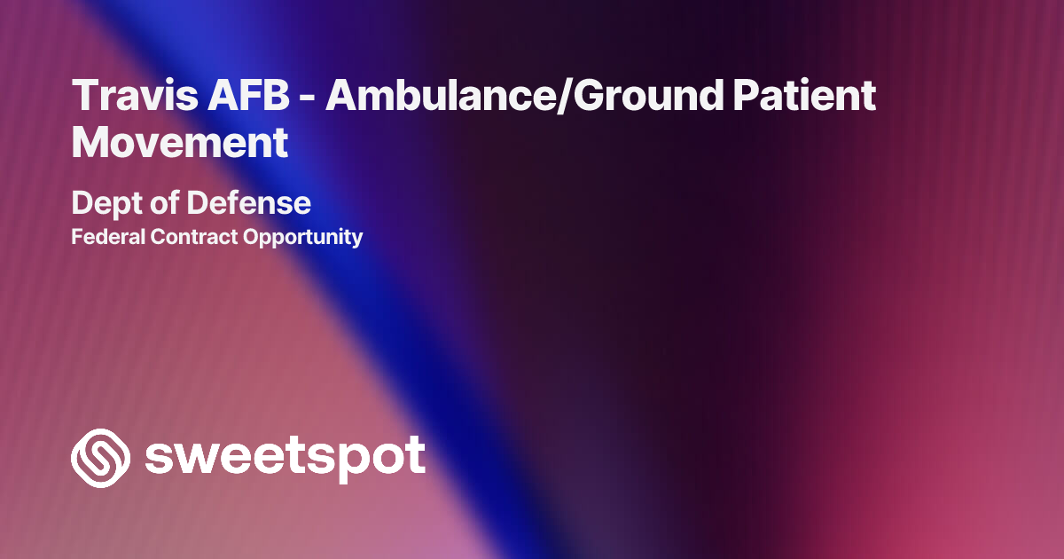 Travis AFB - Ambulance/Ground Patient Movement