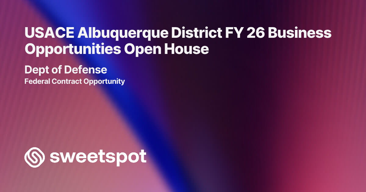 USACE Albuquerque District FY 26 Business Opportunities Open House