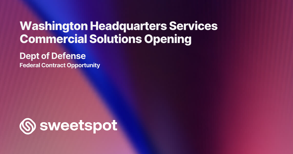 Washington Headquarters Services Commercial Solutions Opening