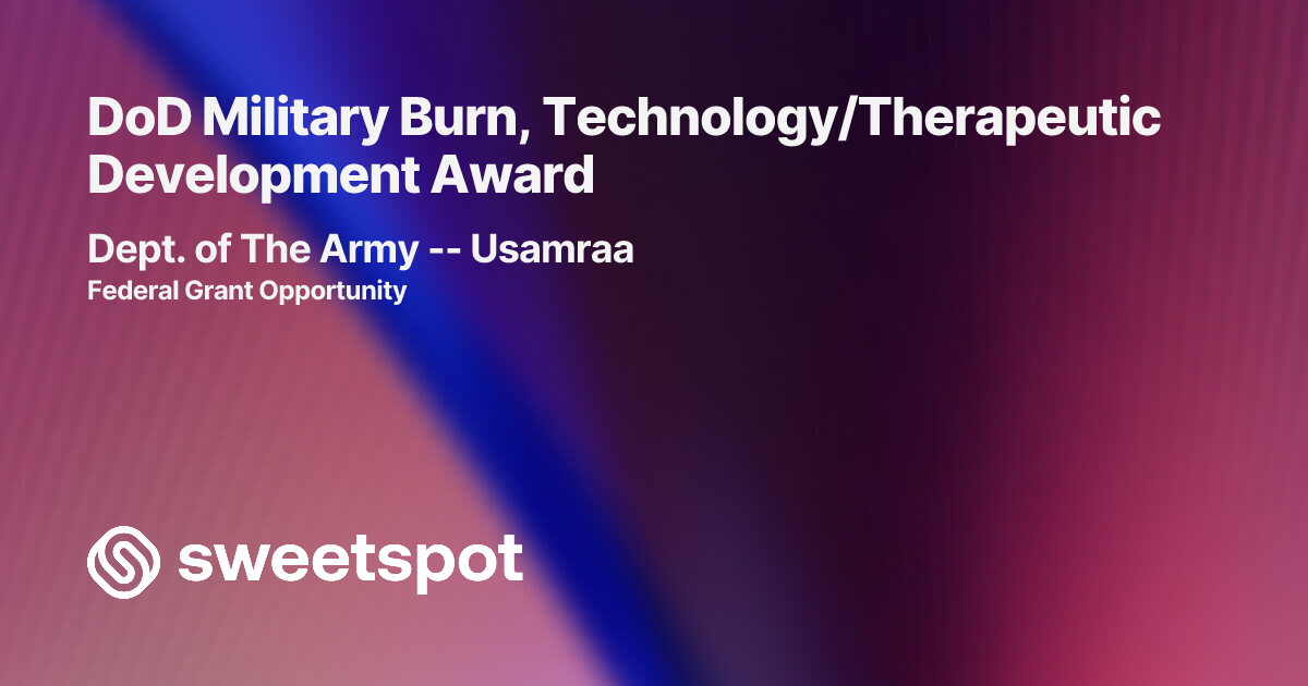 DoD Military Burn, Technology/Therapeutic Development Award