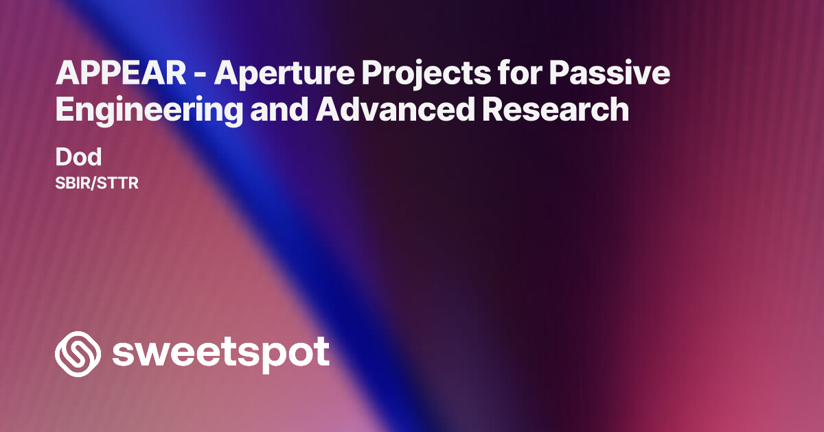 APPEAR - Aperture Projects for Passive Engineering and Advanced Research