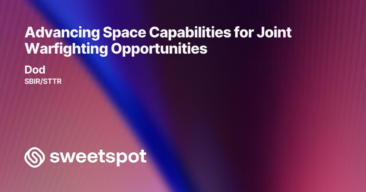 Advancing Space Capabilities for Joint Warfighting Opportunities