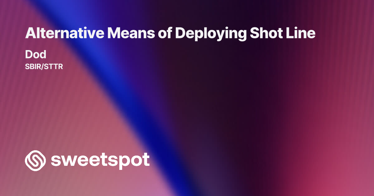 Alternative Means of Deploying Shot Line