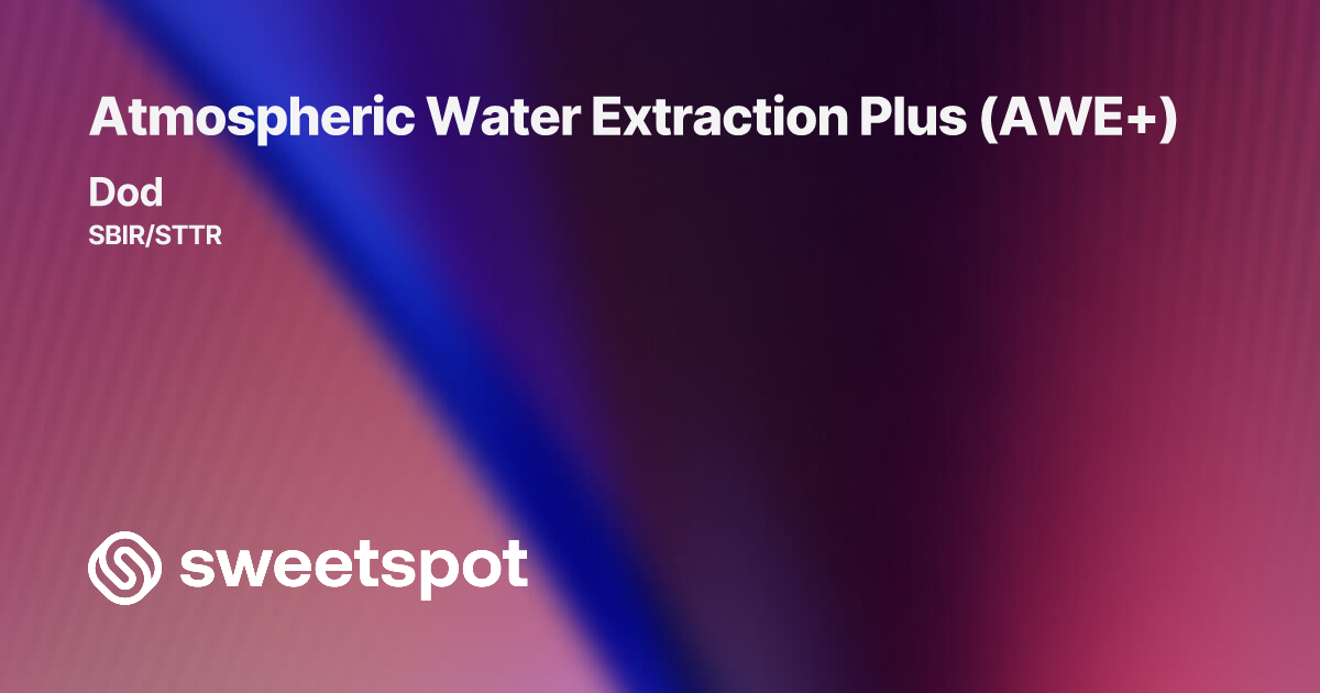 Atmospheric Water Extraction Plus (AWE+)