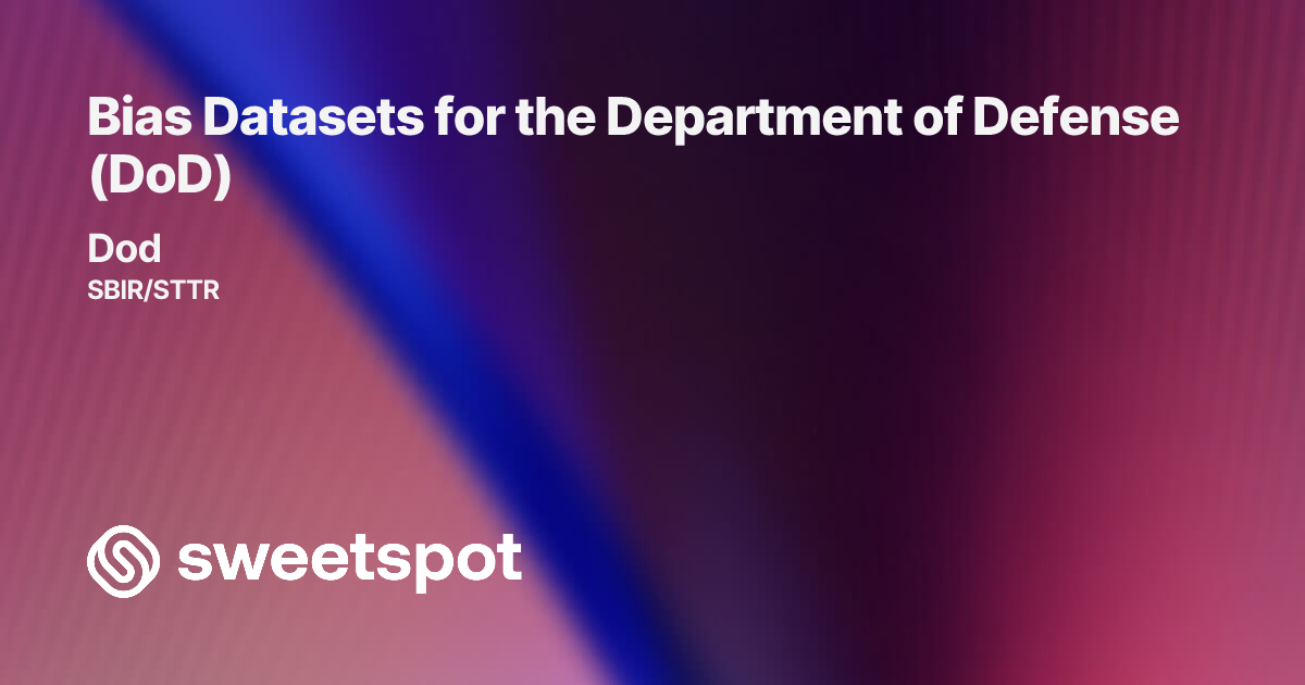 Bias Datasets for the Department of Defense (DoD)