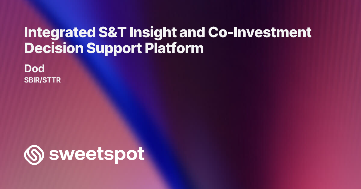 Integrated S&T Insight and Co-Investment Decision Support Platform