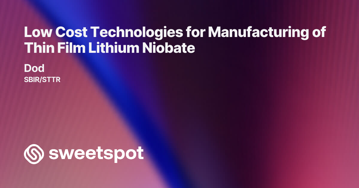 Low Cost Technologies for Manufacturing of Thin Film Lithium Niobate