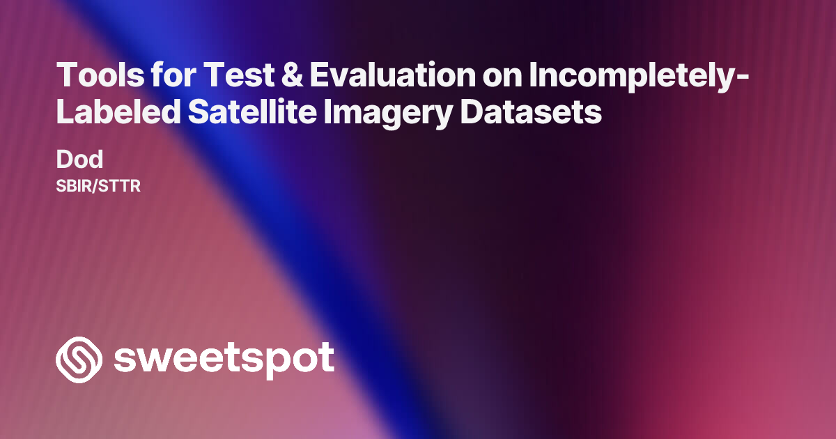 Tools for Test & Evaluation on Incompletely-Labeled Satellite Imagery ...