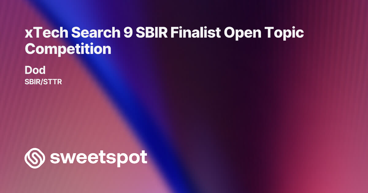 xTech Search 9 SBIR Finalist Open Topic Competition