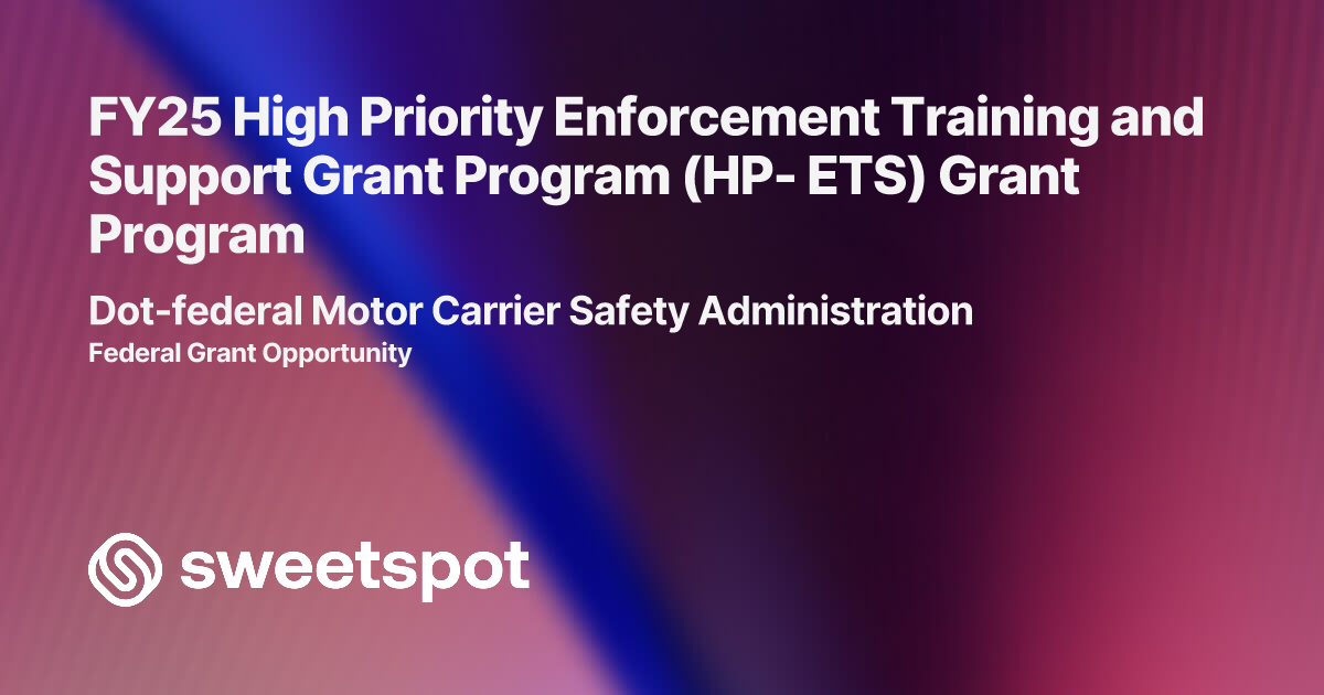 FY25 High Priority Enforcement Training and Support Grant Program (HP ...