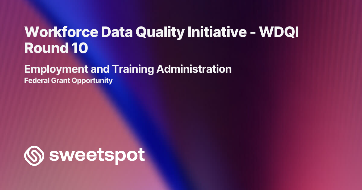 Workforce Data Quality Initiative - WDQI Round 10