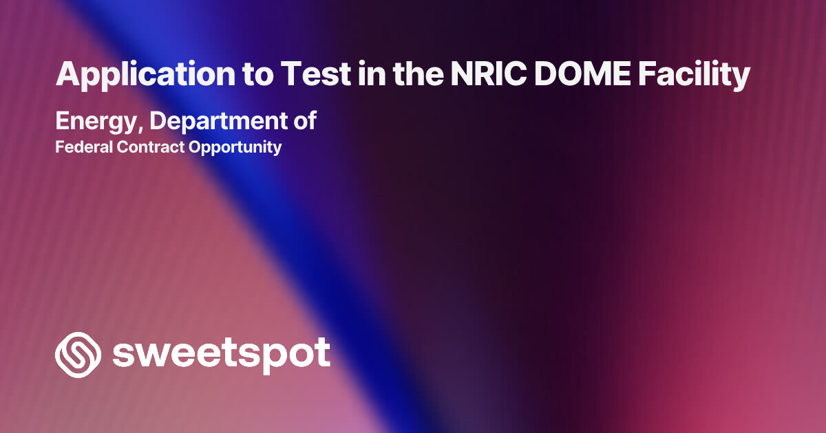 Application to Test in the NRIC DOME Facility