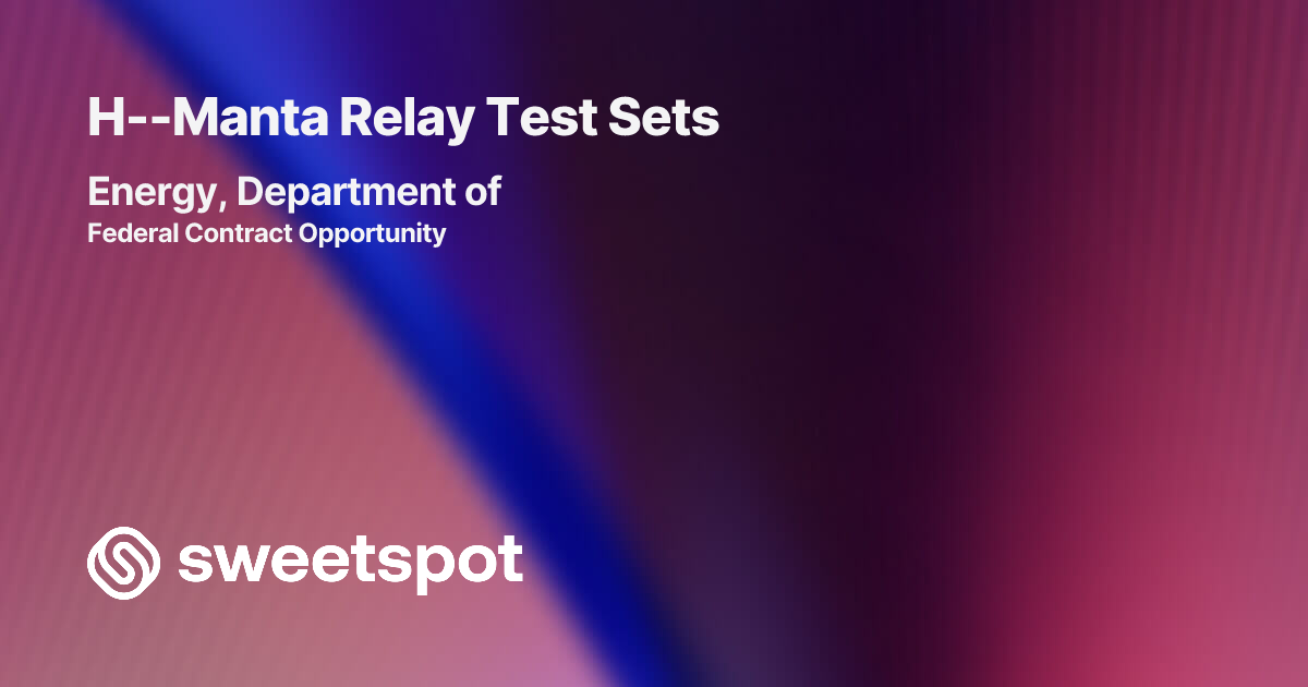 H--Manta Relay Test Sets