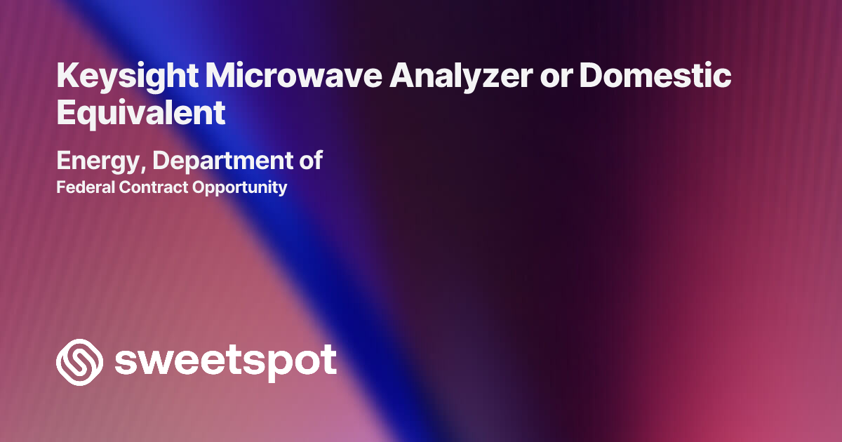 Keysight Microwave Analyzer or Domestic Equivalent