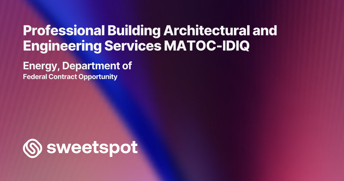 Professional Building Architectural and Engineering Services MATOC-IDIQ