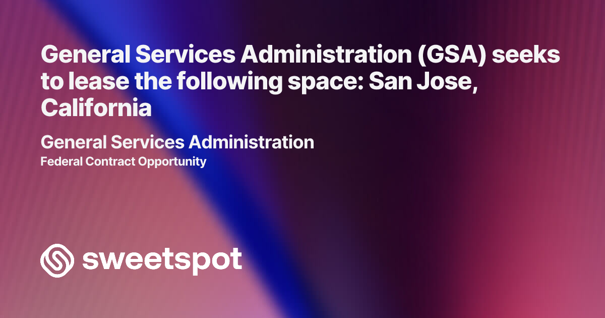 General Services Administration (GSA) seeks to lease the following ...