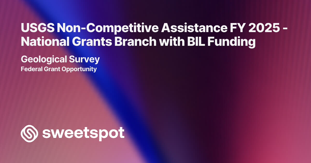 USGS Non-Competitive Assistance FY 2025 - National Grants Branch with ...