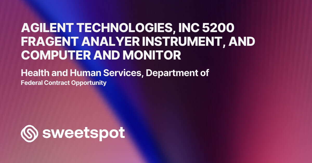 AGILENT TECHNOLOGIES, INC 5200 FRAGENT ANALYER INSTRUMENT, AND COMPUTER ...