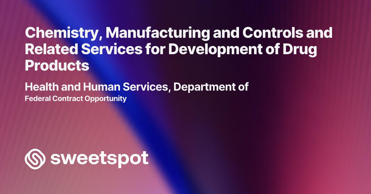 Chemistry, Manufacturing and Controls and Related Services for ...