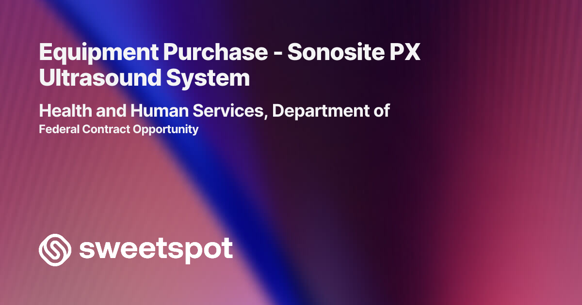 Equipment Purchase - Sonosite PX Ultrasound System