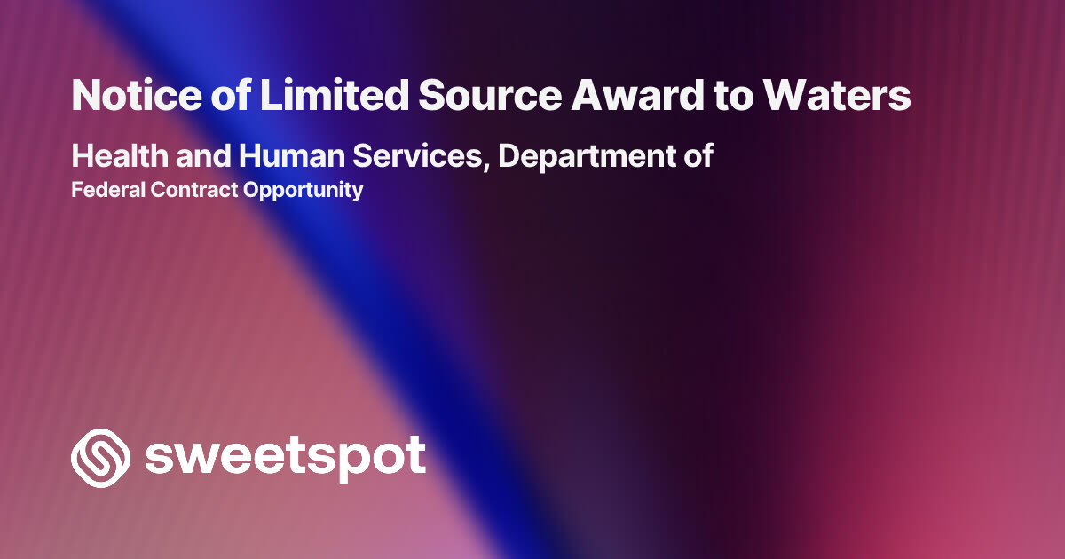 Notice of Limited Source Award to Waters