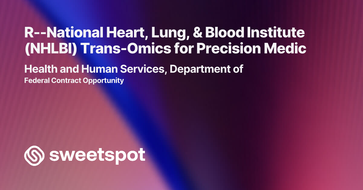 R--National Heart, Lung, & Blood Institute (NHLBI) Trans-Omics for ...