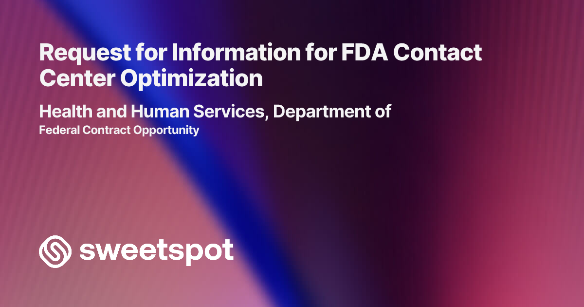 Request for Information for FDA Contact Center Optimization