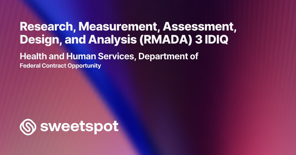 Research, Measurement, Assessment, Design, and Analysis (RMADA) 3 IDIQ