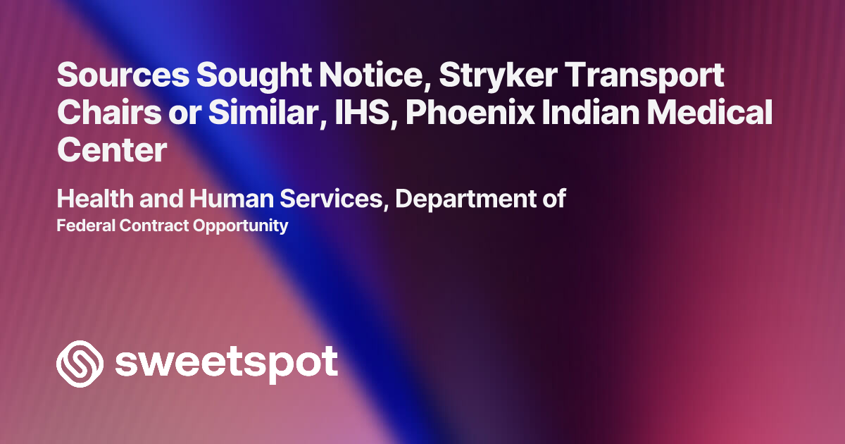 Sources Sought Notice, Stryker Transport Chairs or Similar, IHS ...