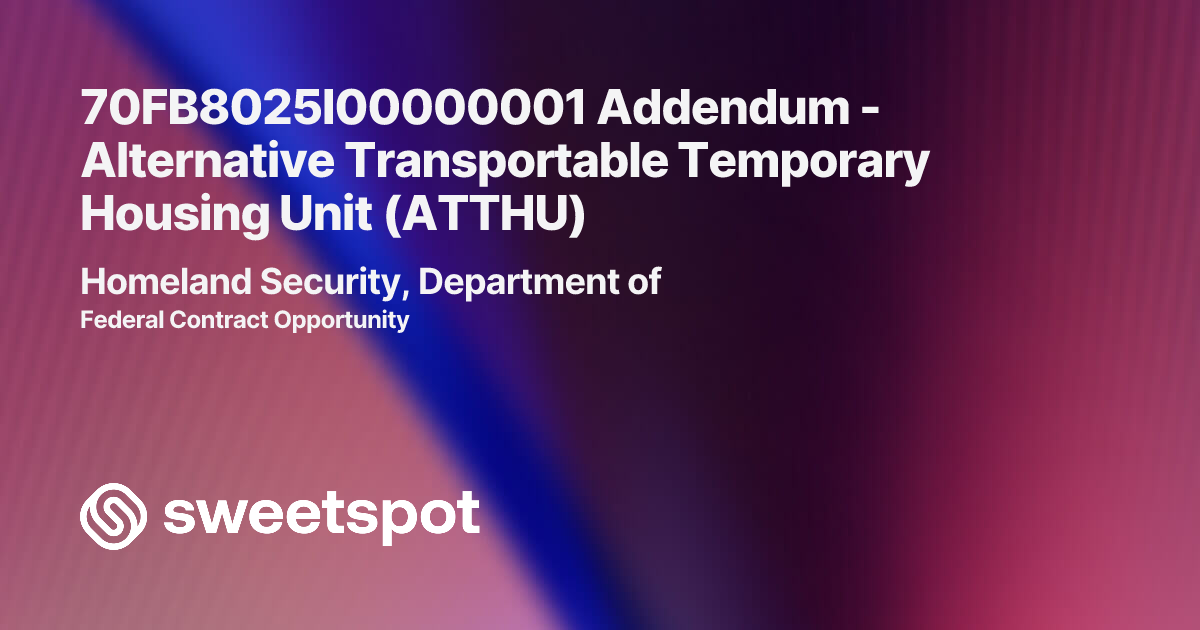 70FB8025I00000001 Addendum - Alternative Transportable Temporary ...