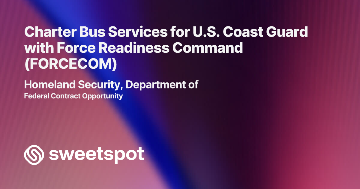 Charter Bus Services for U.S. Coast Guard with Force Readiness Command ...