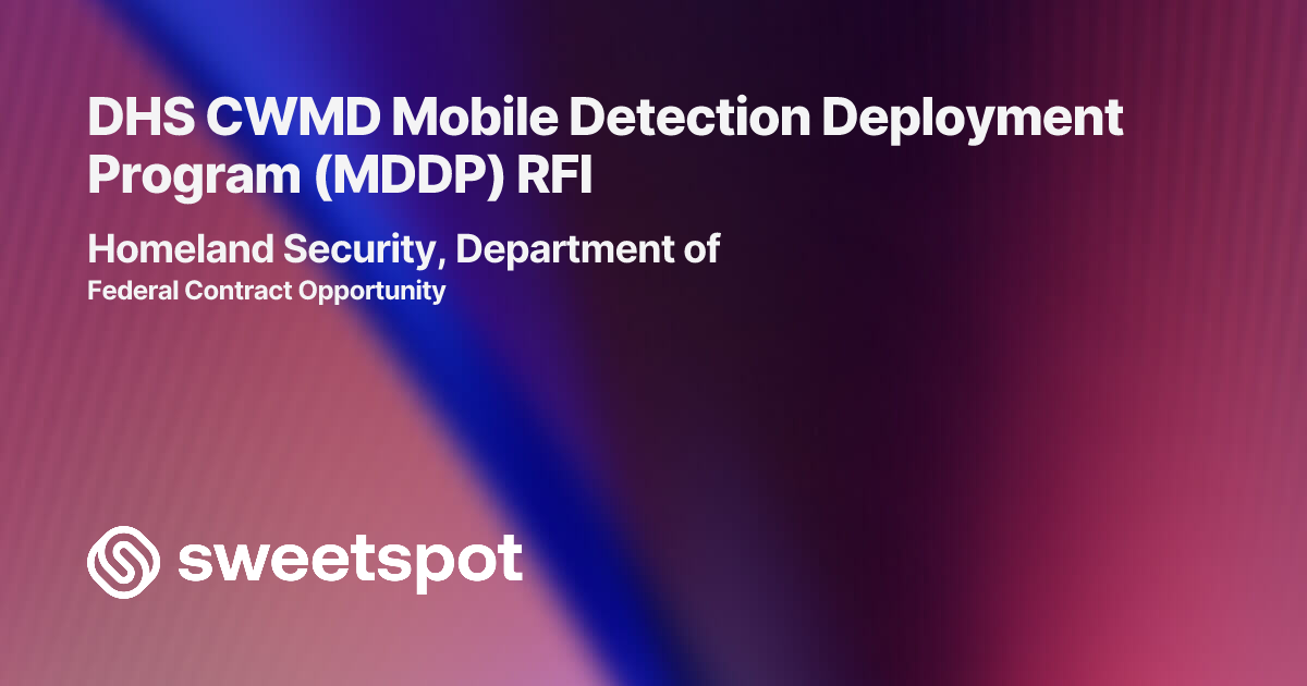 DHS CWMD Mobile Detection Deployment Program (MDDP) RFI