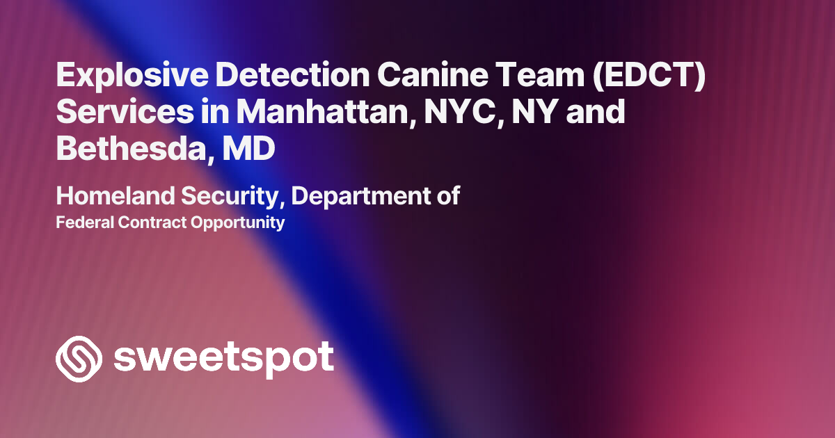 Explosive Detection Canine Team (EDCT) Services in Manhattan, NYC, NY ...
