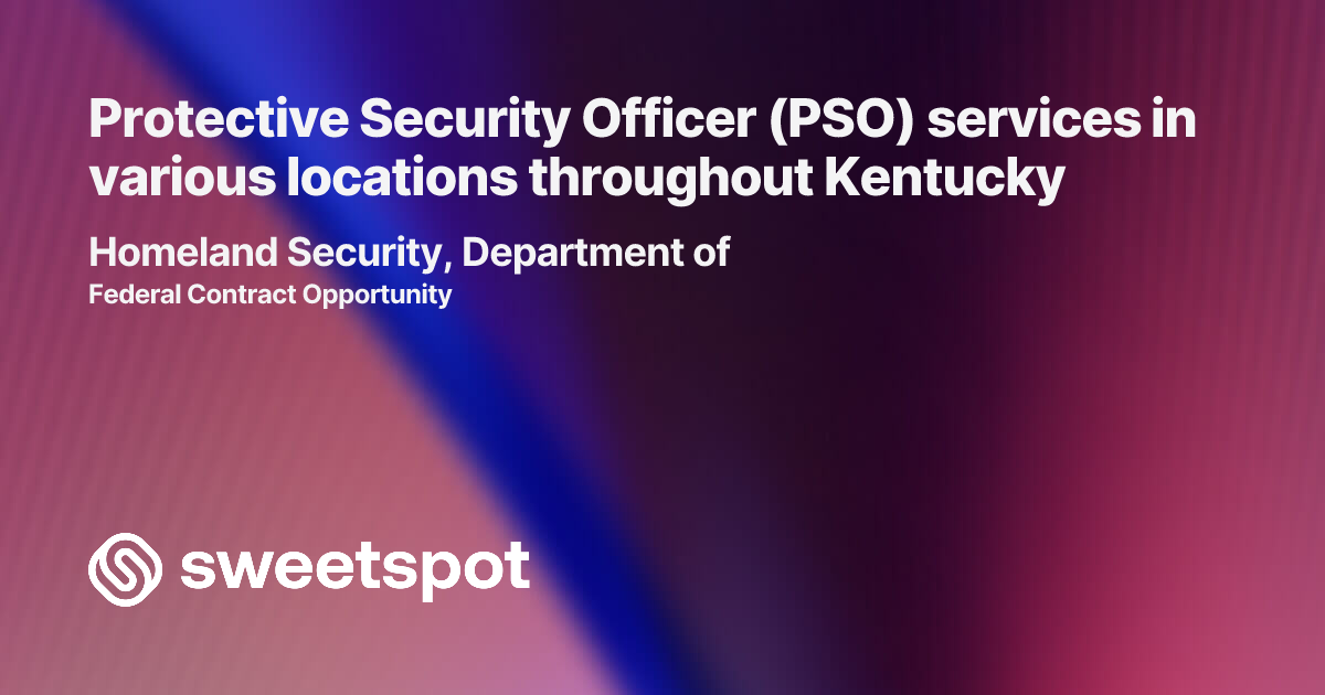 Protective Security Officer (PSO) services in various locations ...