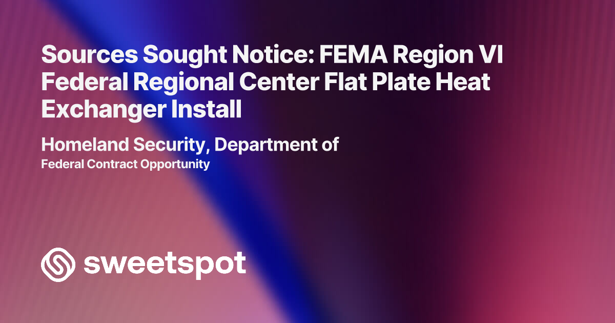 Sources Sought Notice: FEMA Region VI Federal Regional Center Flat ...