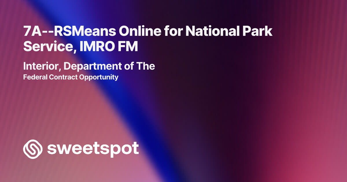 7A--RSMeans Online for National Park Service, IMRO FM