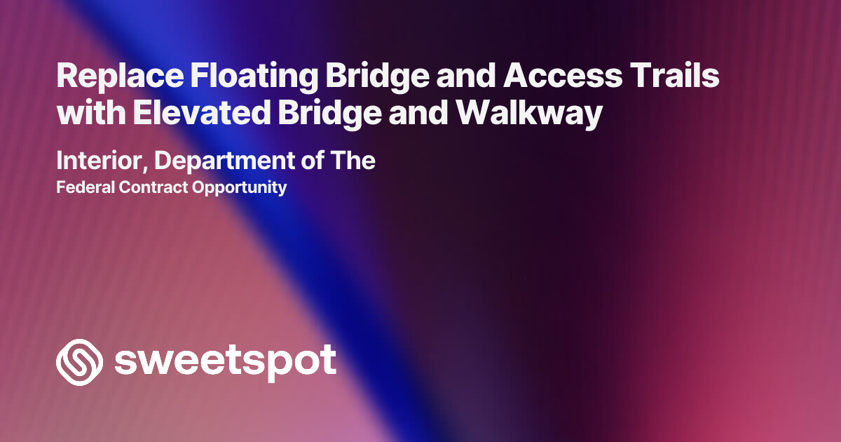 Replace Floating Bridge and Access Trails with Elevated Bridge and Walkway