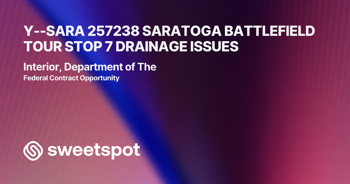 Y--SARA 257238 SARATOGA BATTLEFIELD TOUR STOP 7 DRAINAGE ISSUES